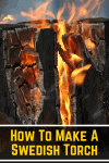 How To Make A Swedish Torch With A Chainsaw