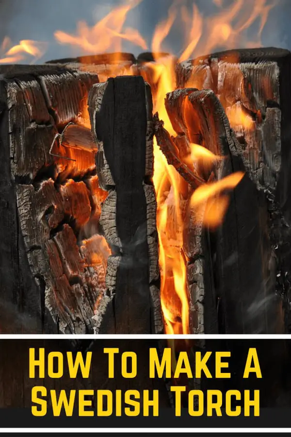 How To Make A Swedish Torch With A Chainsaw